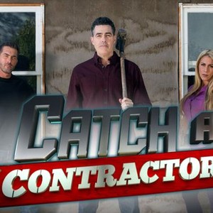 Catch a Contractor - Rotten Tomatoes