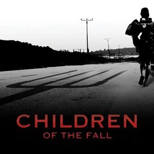 Children of the Fall - Rotten Tomatoes