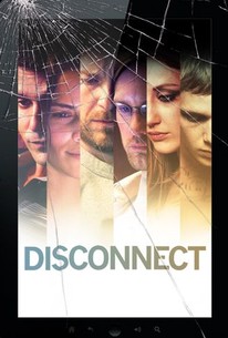 Disconnect | Rotten Tomatoes