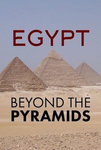 Egypt Beyond the Pyramids - Rotten Tomatoes