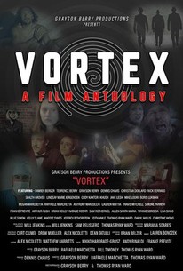 Vortex: A Film Anthology | Rotten Tomatoes