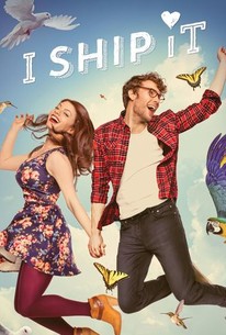 I Ship It: Season 1 | Rotten Tomatoes