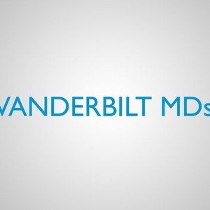 Vanderbilt MDs: Season 1, Episode 6 - Rotten Tomatoes