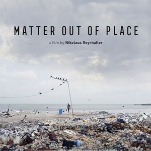 Matter Out of Place - Rotten Tomatoes