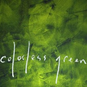 Colorless Green - Rotten Tomatoes