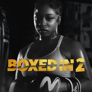 Boxed In 2 - Rotten Tomatoes