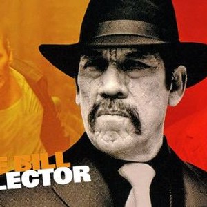 The Bill Collector - Rotten Tomatoes