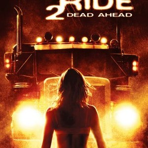 Joy Ride 2: Dead Ahead - Rotten Tomatoes