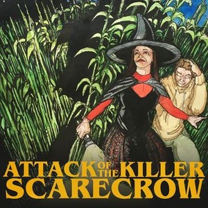 Attack of the Killer Scarecrow - Rotten Tomatoes