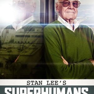 Stan Lee's Superhumans: Season 1, Episode 1 - Rotten Tomatoes