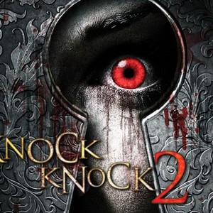 Knock Knock 2 - Rotten Tomatoes