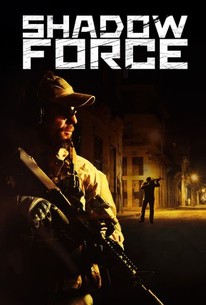 Shadow Force | Rotten Tomatoes