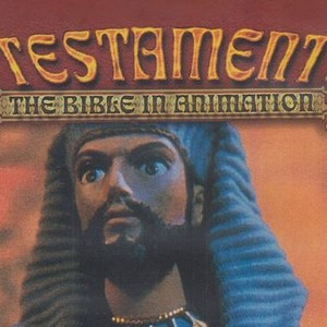 Testament: The Bible in Animation - Rotten Tomatoes