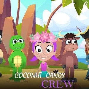 Coconut Candy Crew - Rotten Tomatoes