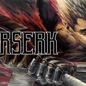 Berserk - Rotten Tomatoes