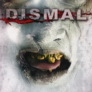 Dismal - Rotten Tomatoes