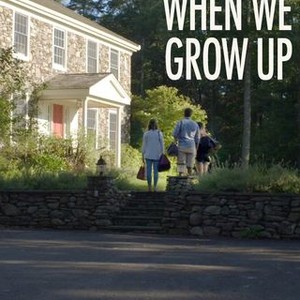 When We Grow Up - Rotten Tomatoes