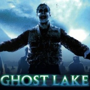 Ghost Lake - Rotten Tomatoes