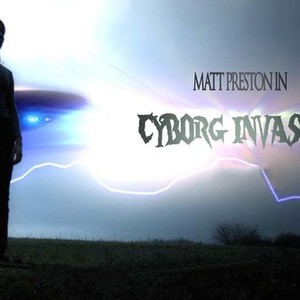Cyborg Invasion - Rotten Tomatoes