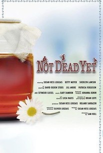 Not Dead Yet | Rotten Tomatoes