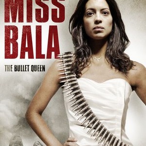 Miss Bala - Rotten Tomatoes