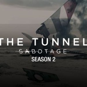 The Tunnel: Vengeance: Sabotage, Episode 2 - Rotten Tomatoes