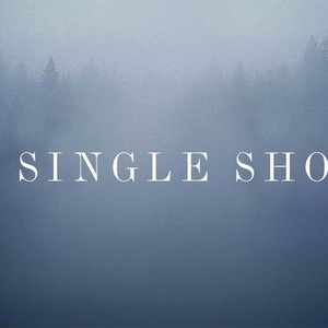A Single Shot - Rotten Tomatoes