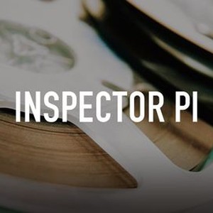Inspector Pi - Rotten Tomatoes