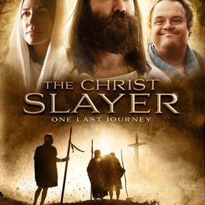 The Christ Slayer - Rotten Tomatoes