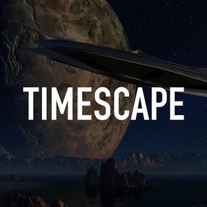 Timescape - Rotten Tomatoes