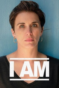 I Am: Season 1 | Rotten Tomatoes