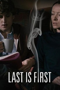 Last Is First | Rotten Tomatoes