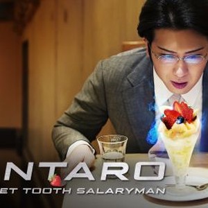 Kantaro: The Sweet Tooth Salaryman - Rotten Tomatoes