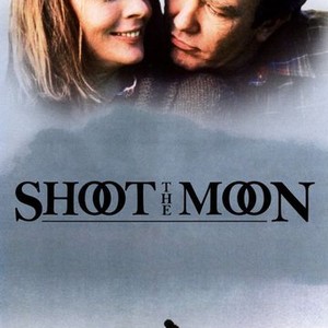 Shoot the Moon - Rotten Tomatoes
