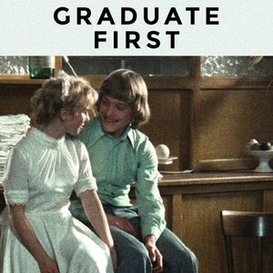 Graduate First - Rotten Tomatoes