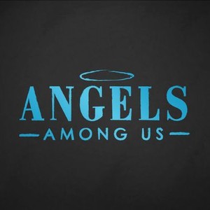 Angels Among Us - Rotten Tomatoes