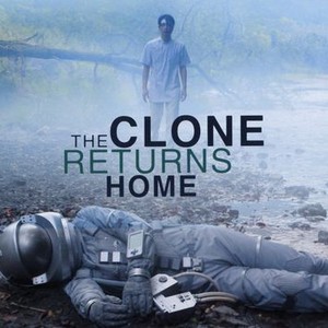 The Clone Returns Home - Rotten Tomatoes