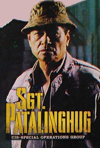 Sgt. Patalinhug: CIS Special Operations Group | Rotten Tomatoes