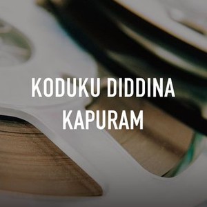 Koduku Diddina Kapuram - Rotten Tomatoes