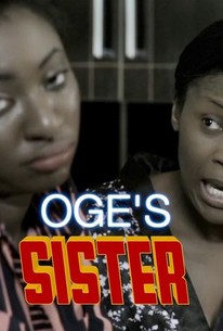 Oge's Sister | Rotten Tomatoes