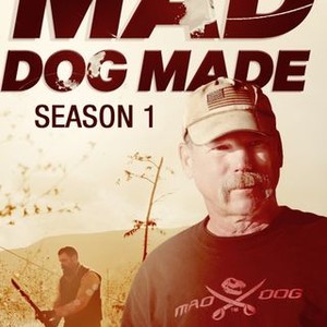 Mad Dog Made - Rotten Tomatoes