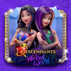 Descendants: Wicked World - Rotten Tomatoes