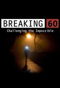 Breaking 60: Challenging the Impossible | Rotten Tomatoes