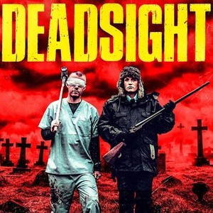 Deadsight - Rotten Tomatoes