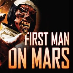 First Man on Mars - Rotten Tomatoes