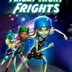 Monster High: Friday Night Frights - Rotten Tomatoes