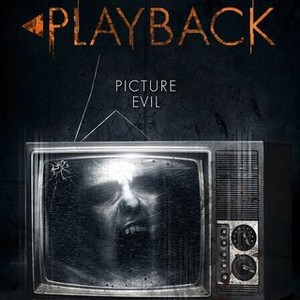 Playback (2011) - Rotten Tomatoes