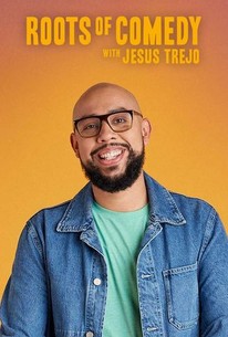 Roots of Comedy With Jesus Trejo | Rotten Tomatoes
