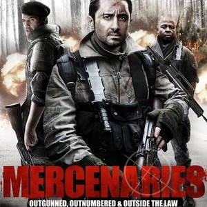 Mercenaries (2011) - Rotten Tomatoes
