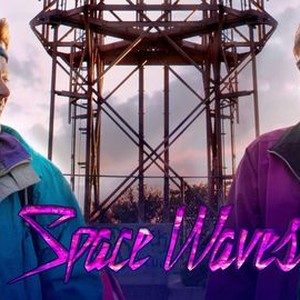Space Waves - Rotten Tomatoes